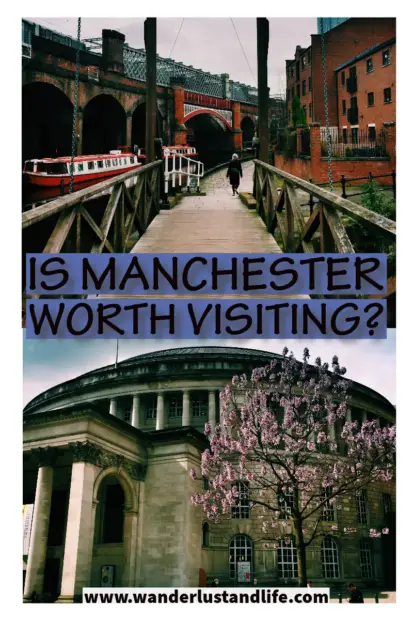 Is Manchester worth visiting? Is Manchester safe? And everything else ...