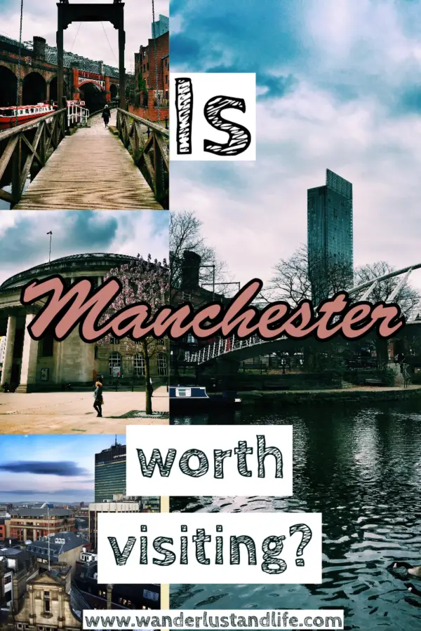 Is Manchester worth visiting? Is Manchester safe? And everything else ...